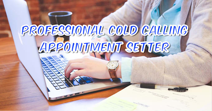 Be your professional cold calling appointment setter by Sana48360 | Fiverr