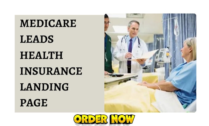 Generate Medicare Leads Health Insurance Leads Landing Page Website By