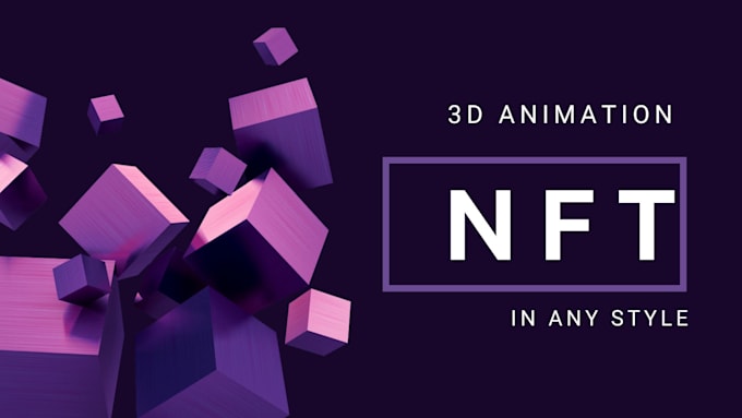 Do 3d animation, nft animation by Rachel_phillip | Fiverr