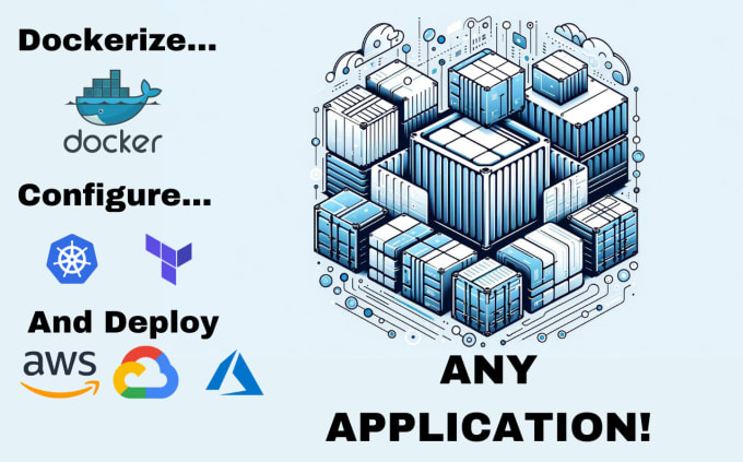 Dockerize and deploy your application by Scholzie | Fiverr Dockerize and deploy your application by Scholzie | Fiverr