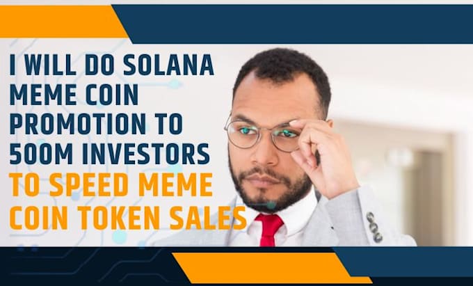 Do solana meme coin promotion to 100m investors to speed meme coin token sales by Ellsworthnew ...