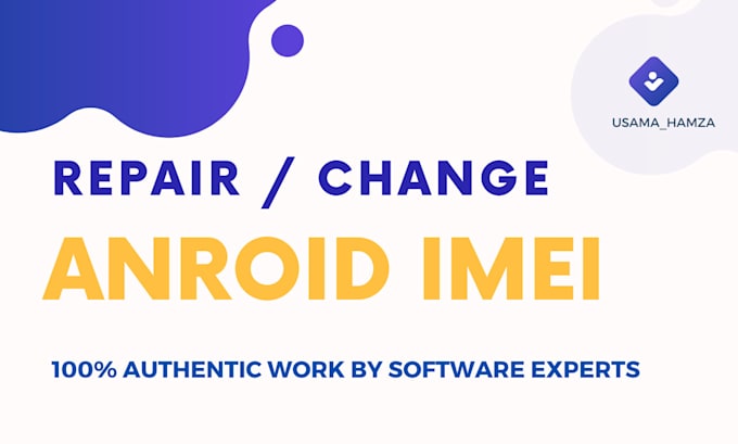 Help to repair change imei of your android device by Usama_hamza | Fiverr