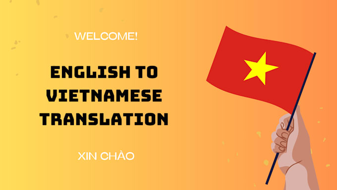 Help you to translate english to vietnamese by P_ha21 | Fiverr
