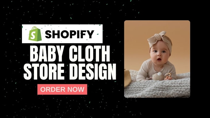 Design a shopify baby store,kids clothing store,toys store by Kostarweb ...
