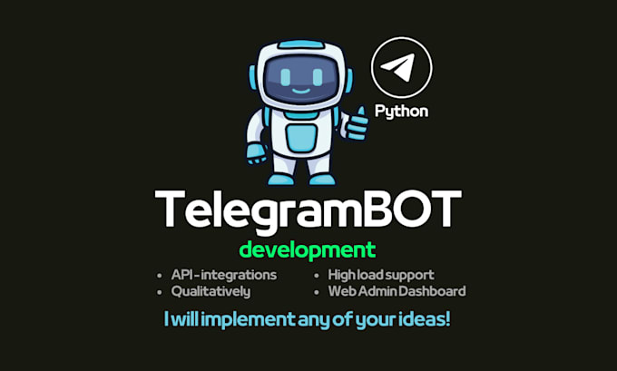 Create a custom telegram bot with api integration by Lap4yk | Fiverr