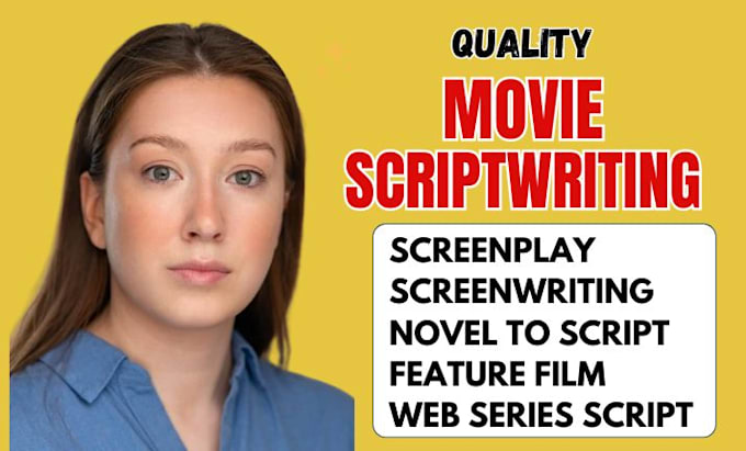 Write movie script writing, movie script, screenplay, screenwriting ...