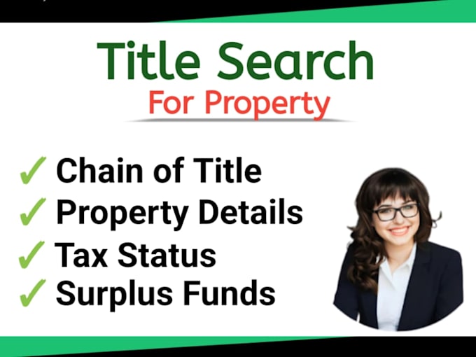 Do property title search, chain of title , lien report by Amina ...