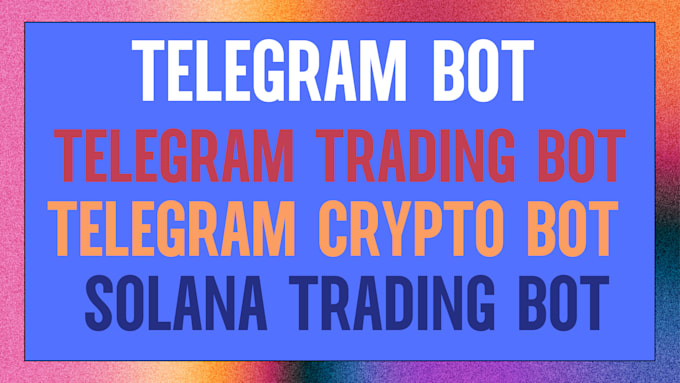 Develop telegram bot telegram trading bot crypto trading bot, solana ...