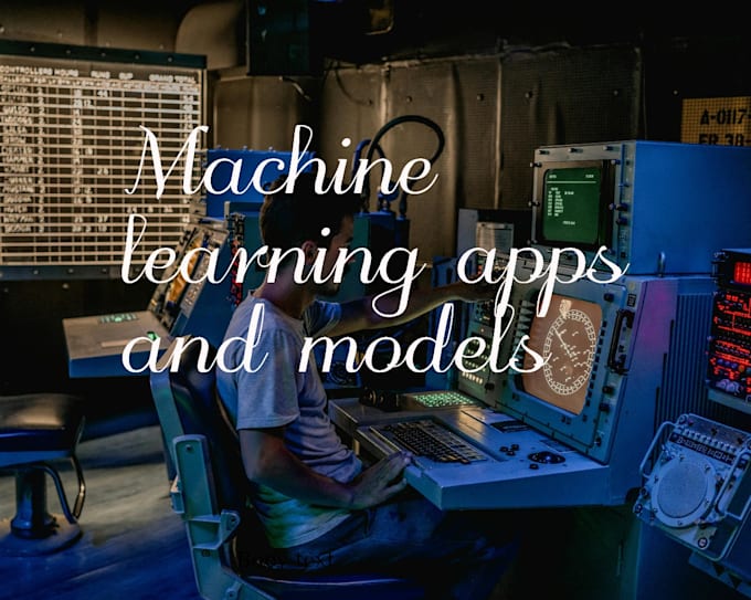 Develop machine learning apps and train models for you by Soft_products ...