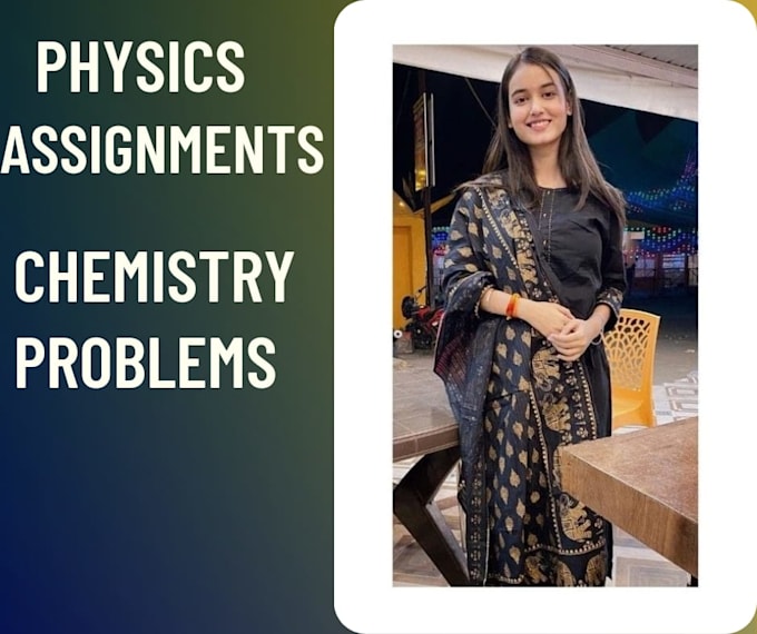 Do physics assignments and chemistry problems by Meerubtanveer | Fiverr