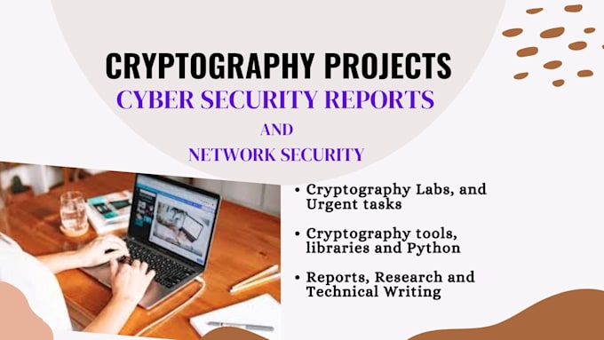 Do cryptography projects, cyber security reports and network security tasks by Shawleonard | Fiverr