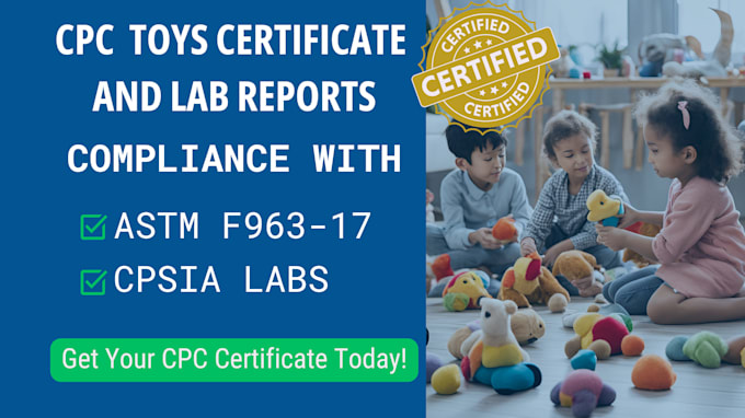 Provide cpc toys certification as per cpsia for amazon fba and tiktok products by Easy_sourcing ...