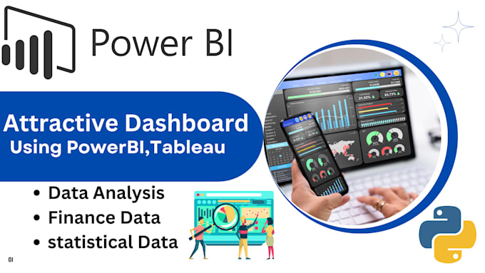Create power bi report, tableau dashboard, power bi