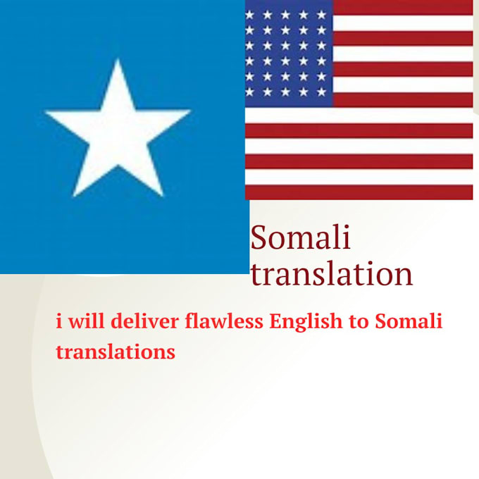 Deliver flawless english to somali translation by Abdalla_abdi | Fiverr