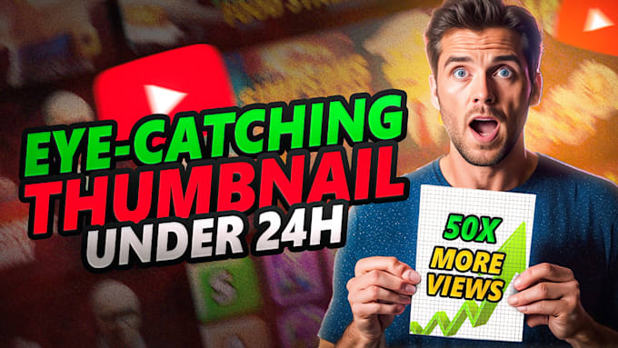 Design a eye catching thumbnail, guaranteed views boost by ...