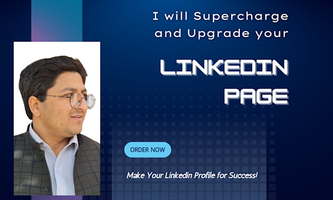 Supercharge, and upgrade, your linkedin page by Hazratbilal1992 | Fiverr