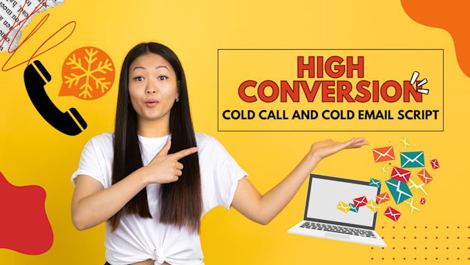 Write high conversion cold call script, and cold email by Desayr | Fiverr