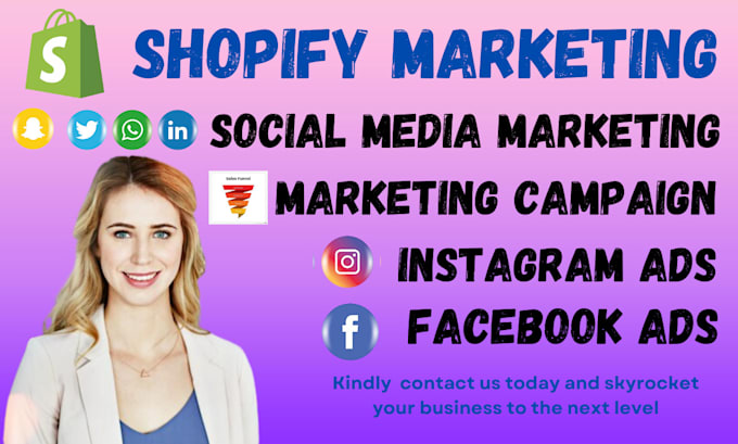 Setup shopify ads, ig ads, facebook ads, marketing campaign for your ...