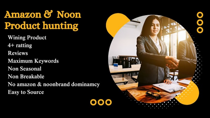 Be your amazon and noon product hunting for uae,ksa,egypt by ...