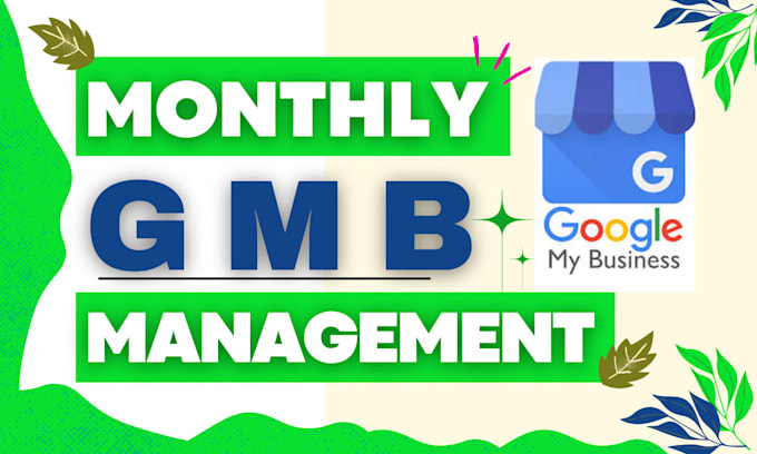 Do complete monthly gmb management for google my business ranking with ...