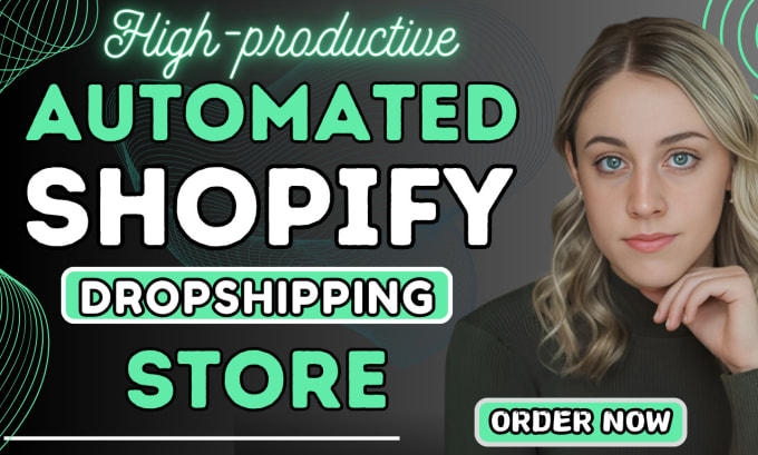 Create automated shopify dropshipping website, shopify store design ...