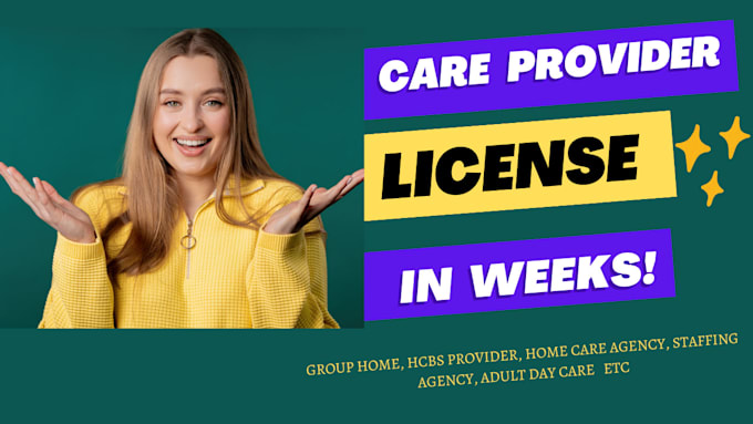 Provide all documentation for group home and home care licensing by ...