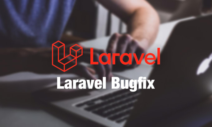 Fix your laravel application bugs by Tacocode | Fiverr Fix your laravel application bugs by Tacocode | Fiverr