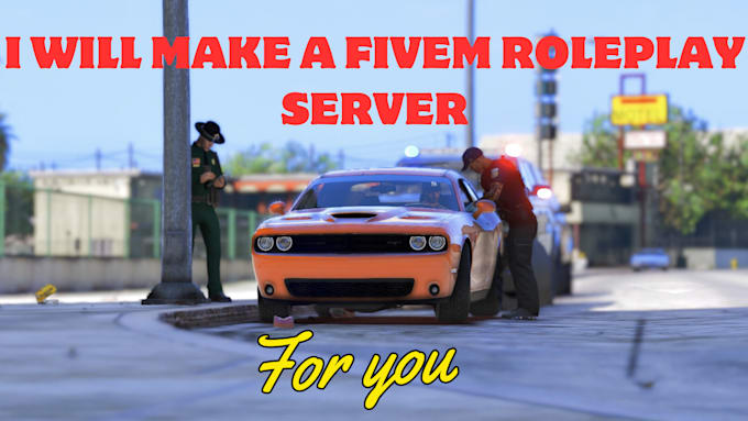 Make a fivem rp server for you by Mario_erp | Fiverr