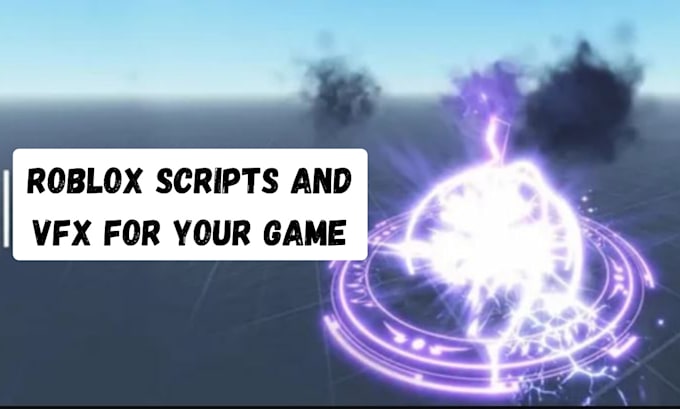 Script you detailed vfx on your roblox game by Nernla | Fiverr