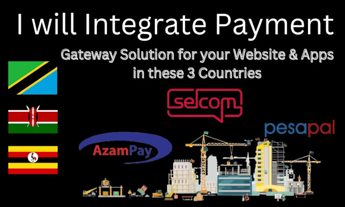 Integrate payment gateways with selcom pesapal and azampay apis for web ...