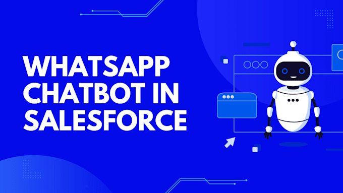 Configure a chatbot in salesforce by Himannshum | Fiverr