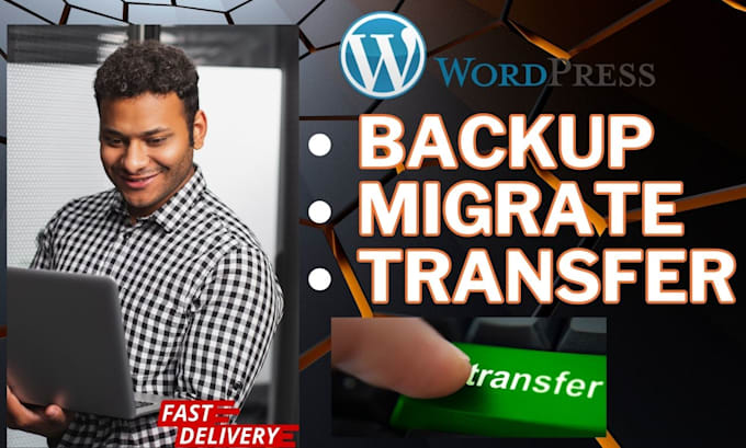 Backup, transfer your wordpress website, new host working by Timothysandeman | Fiverr