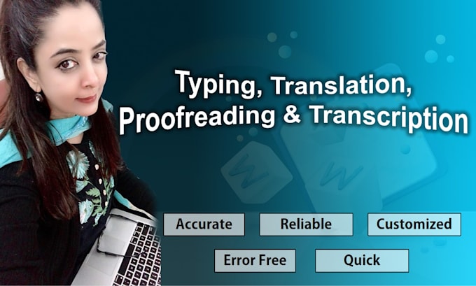 Type, translate, proofread and transcript for you by Aisha_ishaque | Fiverr