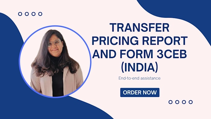 Prepare transfer pricing report and file form 3ceb in india by ...