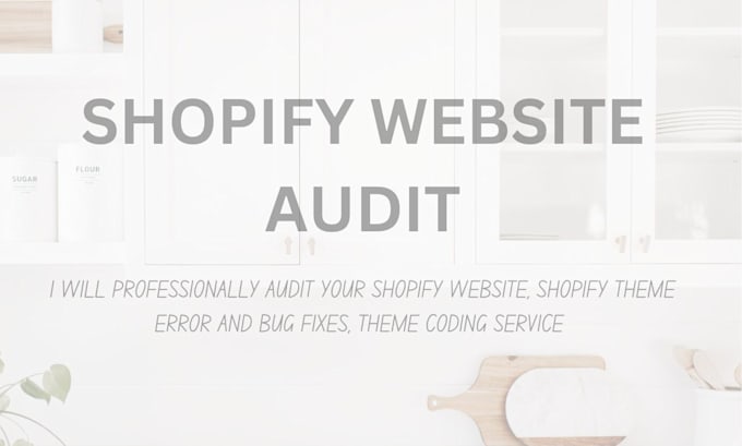 Audit Shopify Website Shopify Theme Error And Bug Fixes Theme Coding