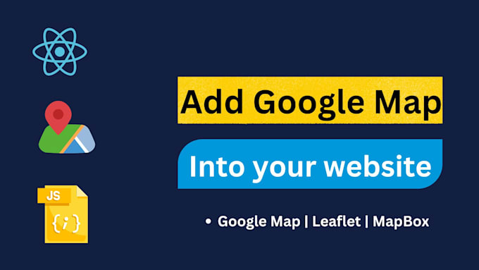 Add a google map, leaflet, mapbox in javascript, react by ...