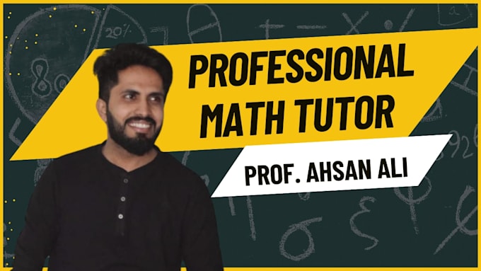 Be your math tutor from basic math to advanced math by Ahsan_1710 | Fiverr