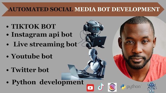 Create instagram api bot, youtube bot, tiktok bot twitter bot live ...