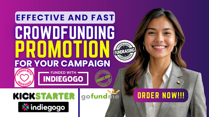 Do crowdfunding promotion for your gofundme indiegogo kickstarter ...
