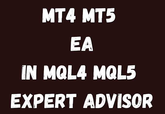 Develop Mt4 Mt5 Eas In Mql4 Mql5 Expert Advisor By Shoppyfrx Fiverr 2874