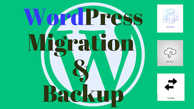 Migrate backup transfer and restore wordpress website in 6 hours by Rashidcx | Fiverr