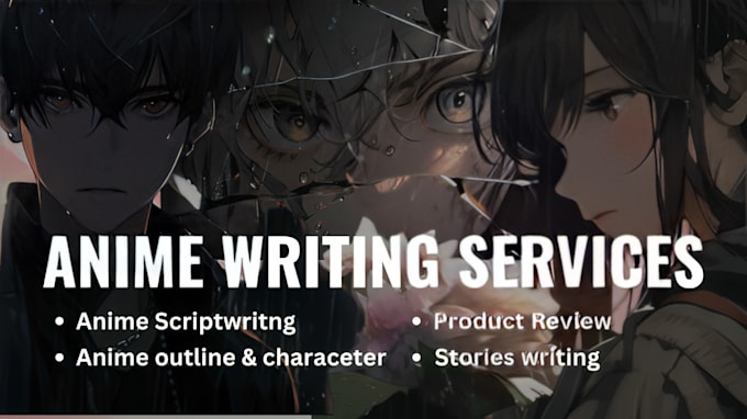 Do anime scriptwritings and engaging stories, anime articles and blogs ...