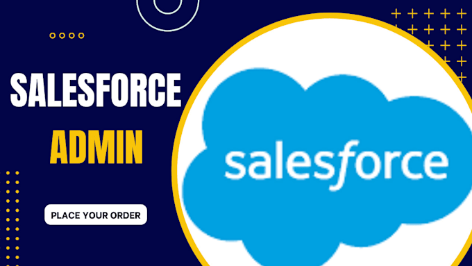 Be you professional salesforce admin by Sammygill44 | Fiverr
