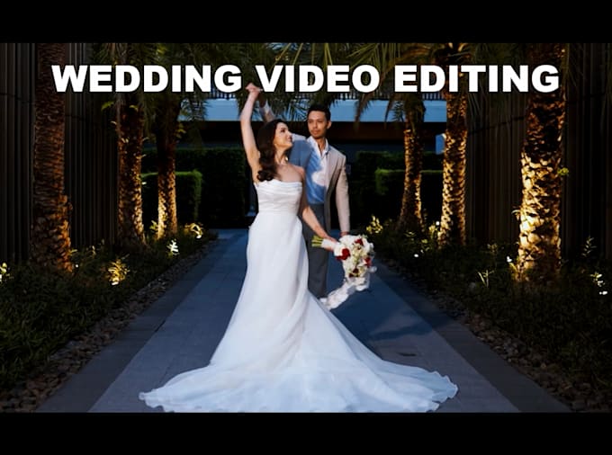 Do wedding video editing cinematic by Afrasyabkhan333 | Fiverr