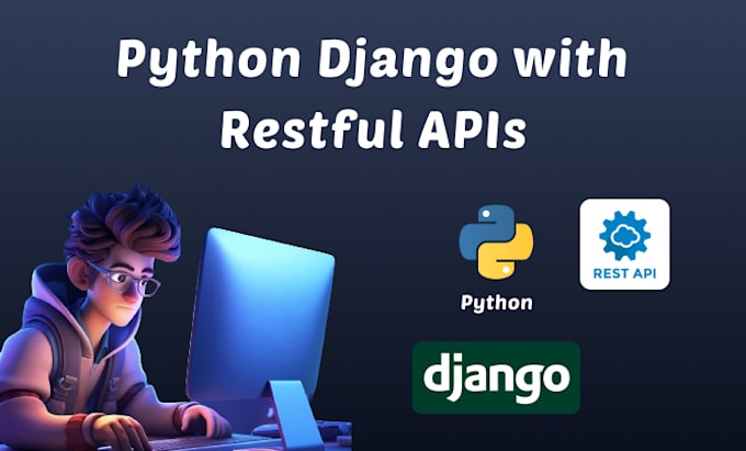Develop python django backend with restful apis microservices by Murtizaali1 | Fiverr