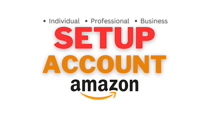 Setup amazon seller account by Macrolancer | Fiverr