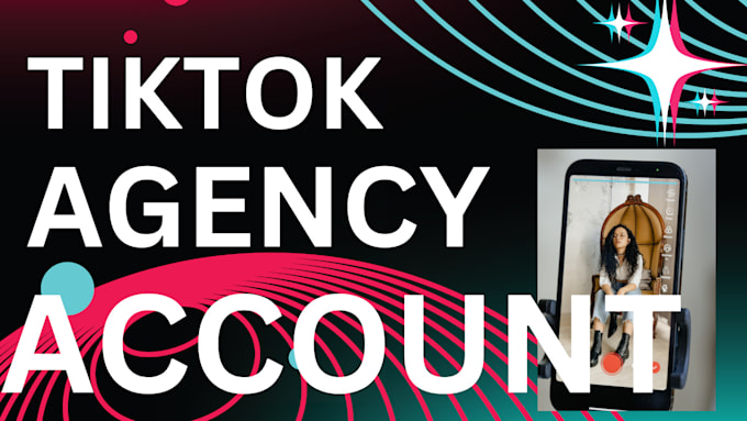 Help you with tiktok agency account and based on target by Aderenna ...
