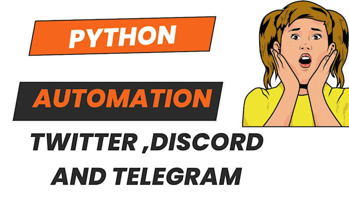 Create python bot and automated tasks by Fucerkhan | Fiverr