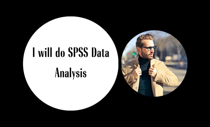 Do spss data analysis by Dataanalyst55 | Fiverr