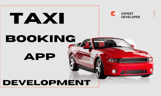 Develop taxi booking app, uber clone app, delivery app by Deveuvics | Fiverr
